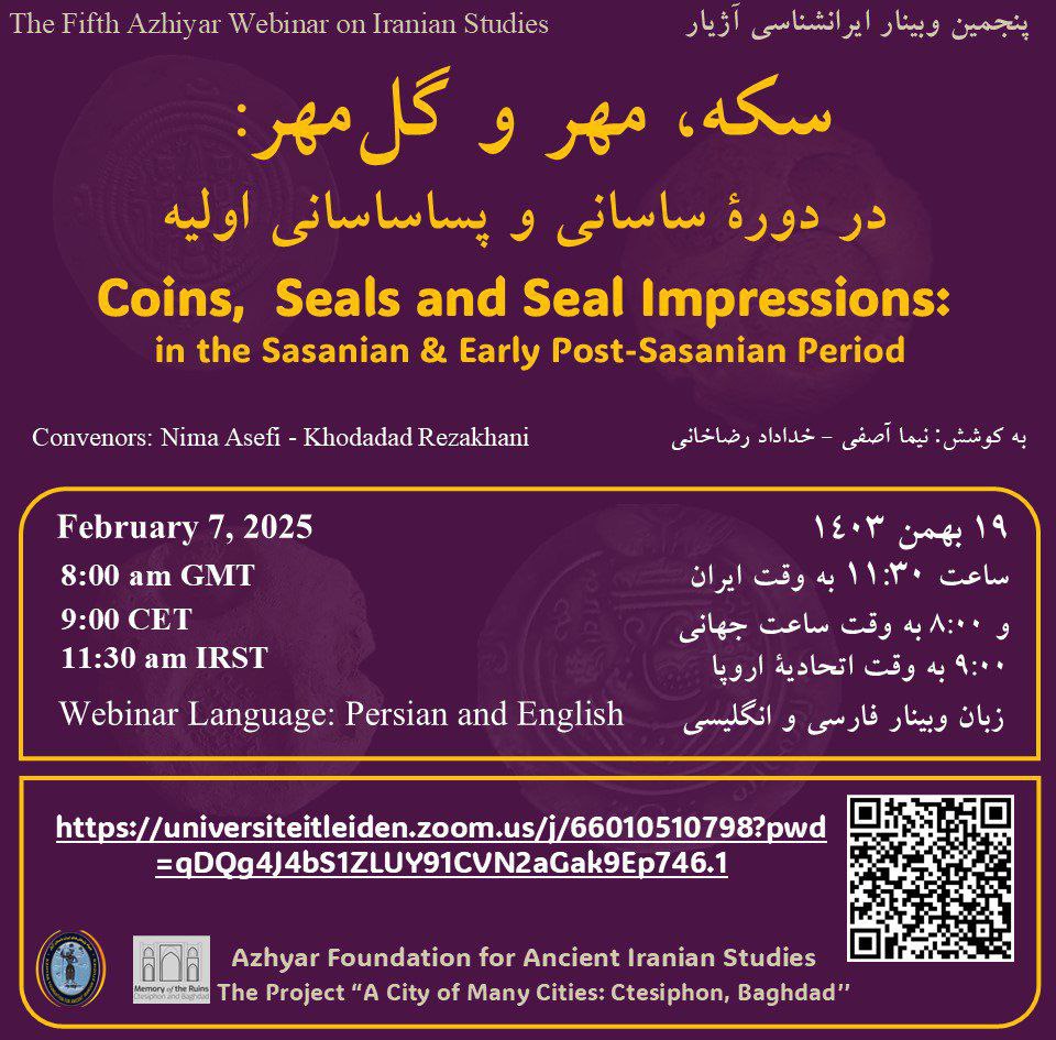 The Fifth Azhyar Webinar on Iranian Studies: Coins, Seals, and Bullae ...